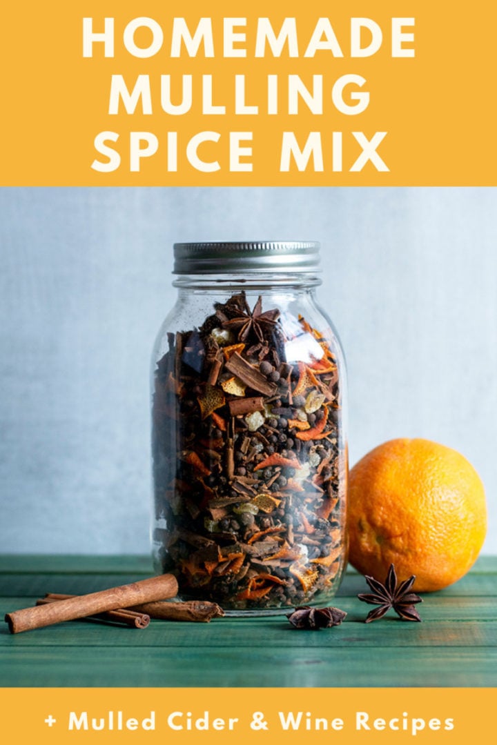 How to Make Mulling Spice Mix + Mulled Cider & Wine Recipes