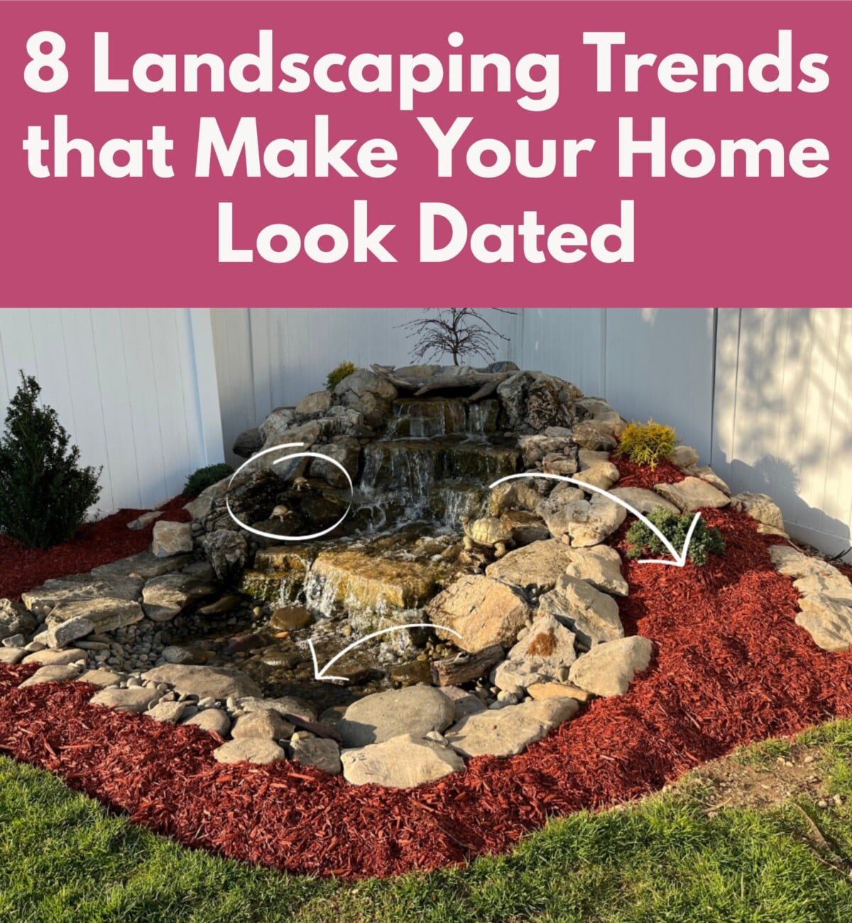 8 Landscaping Trends that Make Your Home Look Dated